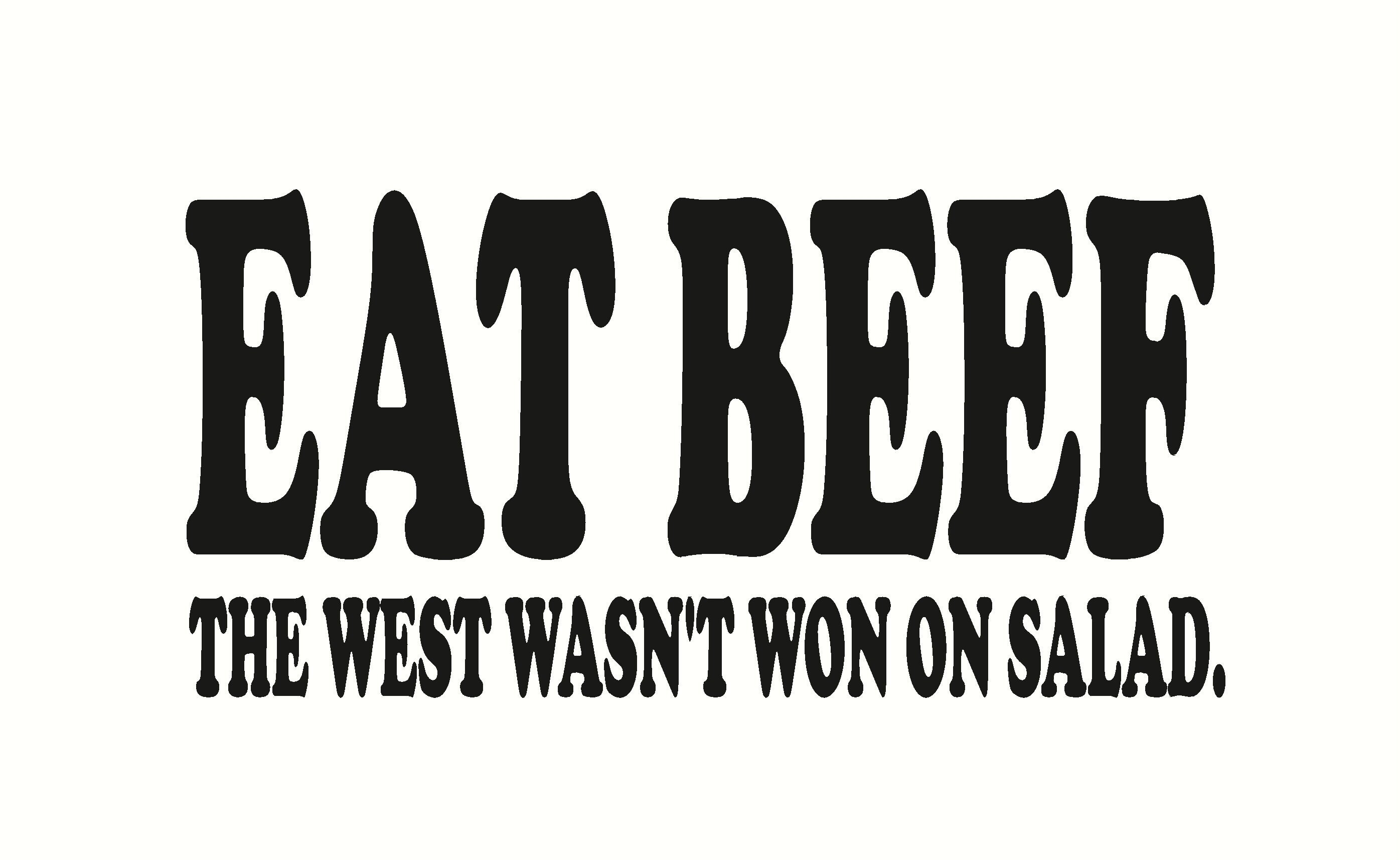Eat Beef the West Wasn't Won on Salad Decal Design Sticker - Etsy