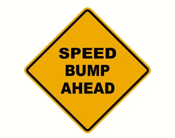 Speed Bump Ahead Sign - Etsy