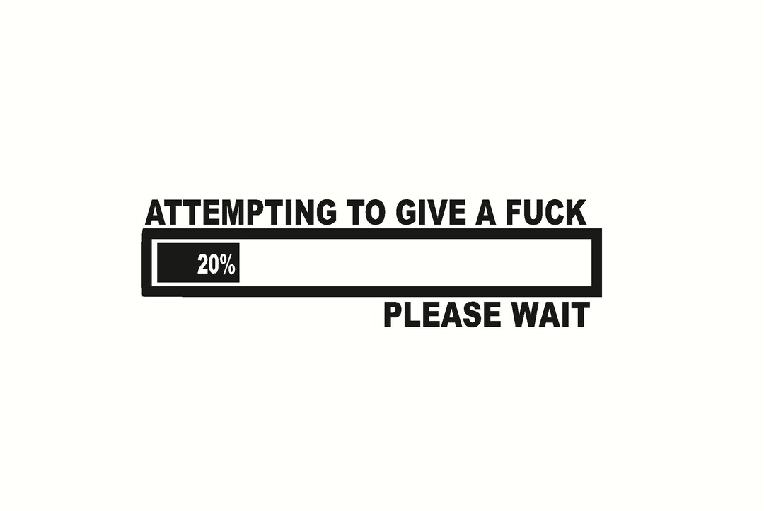 Attempting to Give a F*** Please Wait... Decal 2.5 X 7.0 - Etsy