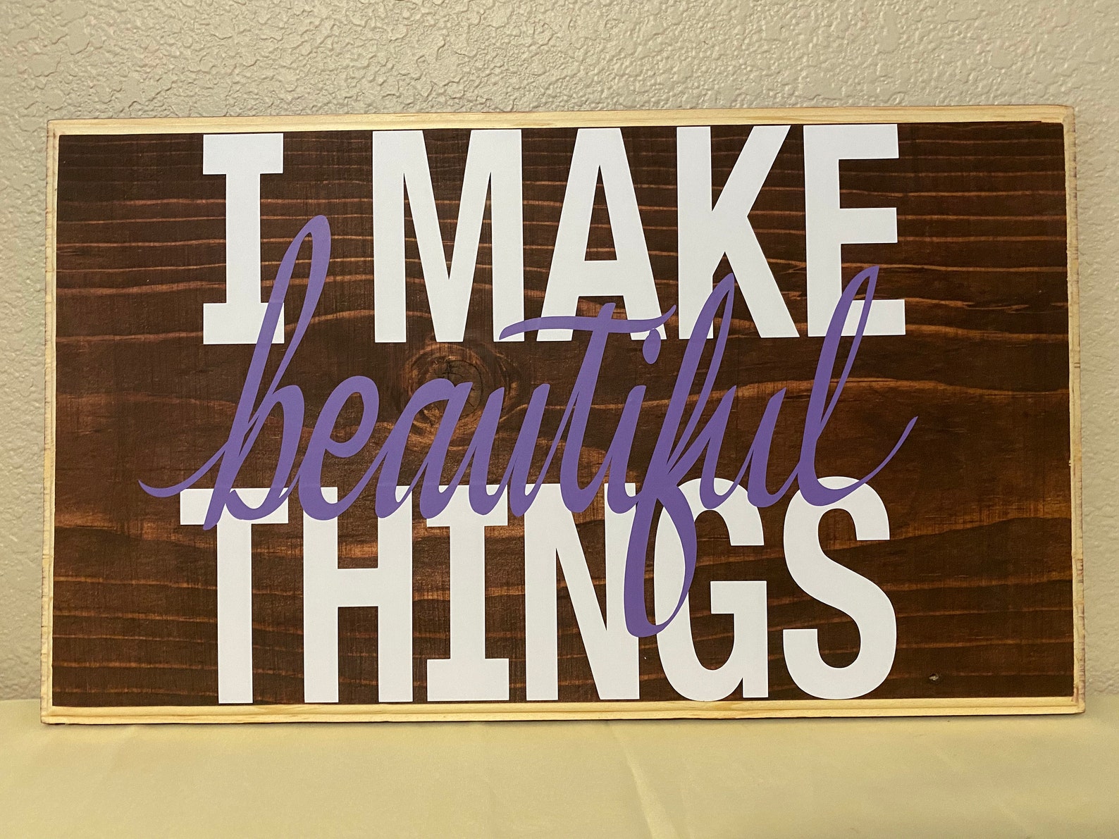 I Make Beautiful Things Wood Sign | Etsy