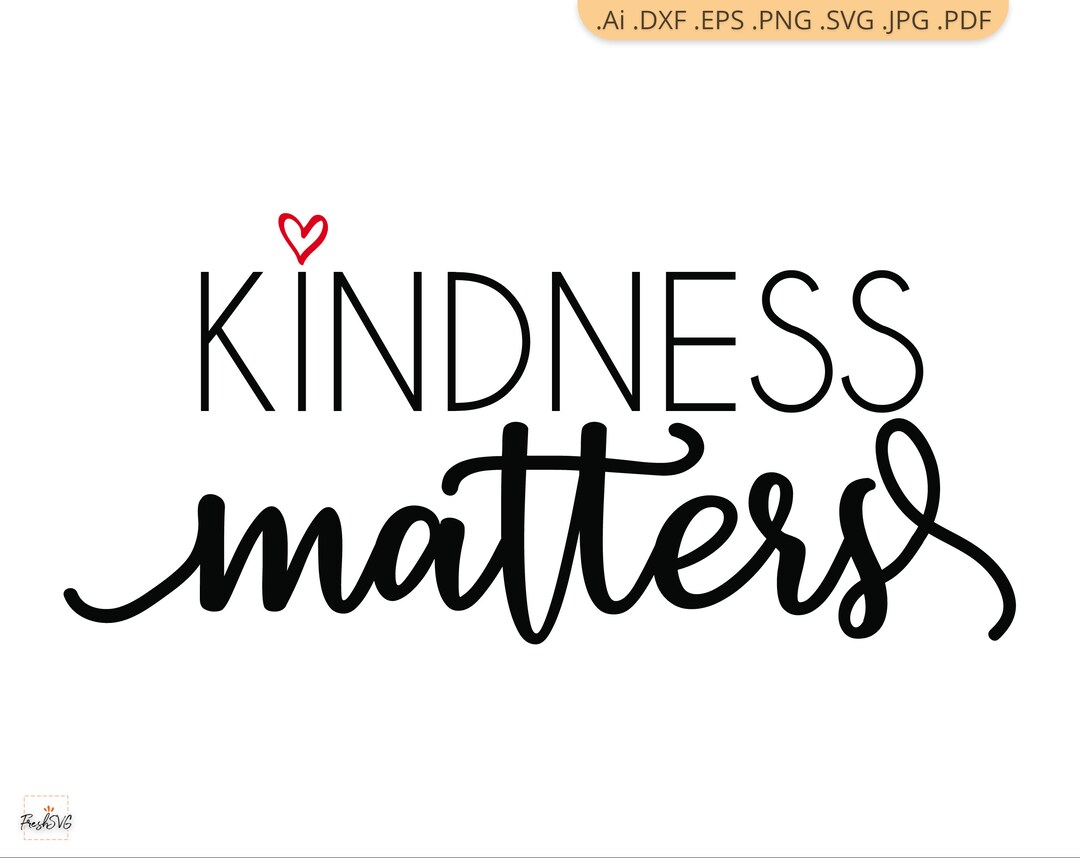 Kindness Matters SVG Sign Valentine SVG Cut File for Cricut, Decal SVG ...