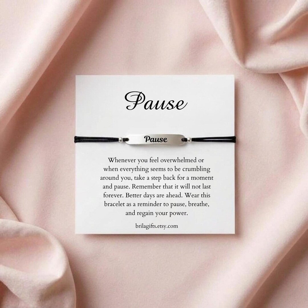 Pause Bracelet, Mental Health Jewelry, Support Gift, Anxiety Bracelet ...