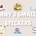 Any 3 Small Stickers, Waterproof Laptop Stickers, Choose Your Own ...