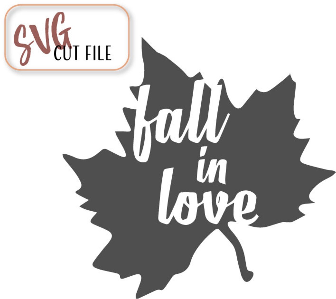 Fall in Love SVG, Fall Designs, SVG Digital File | Digital Download - Etsy