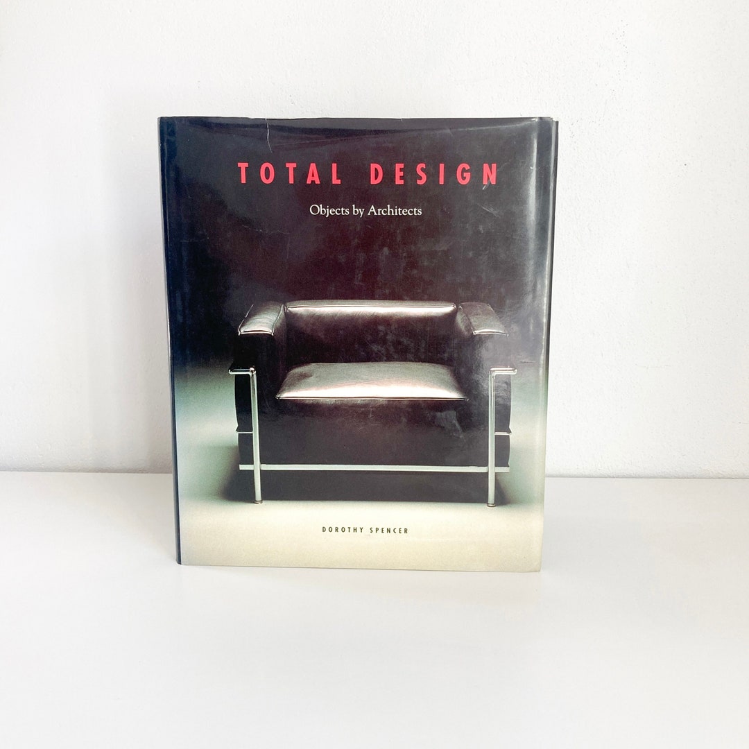 Total Design Objects by Architects by Dorothy Spencer, First Edition ...
