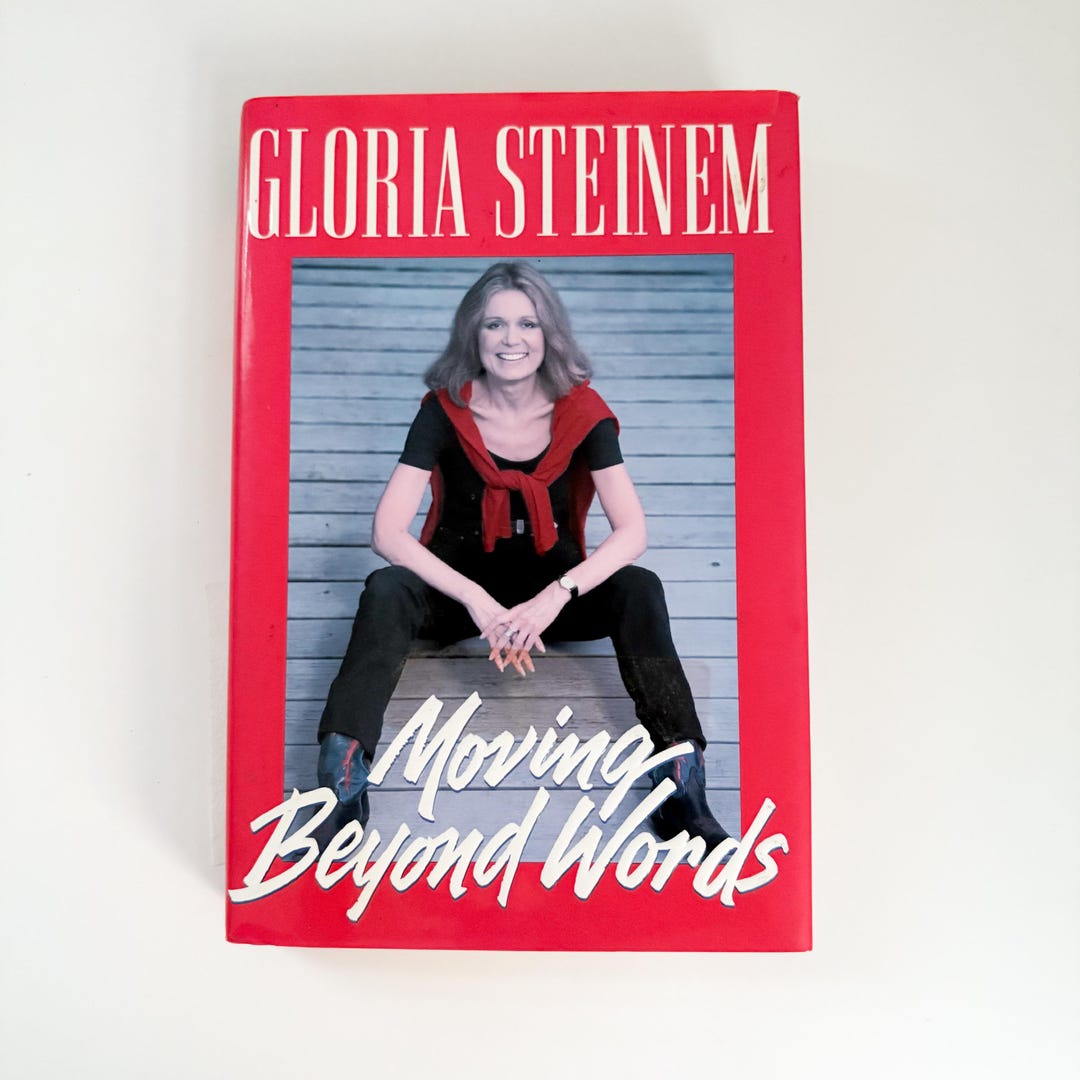 Moving Beyond Words by Gloria Steinem: 1994 First Edition Feminist ...