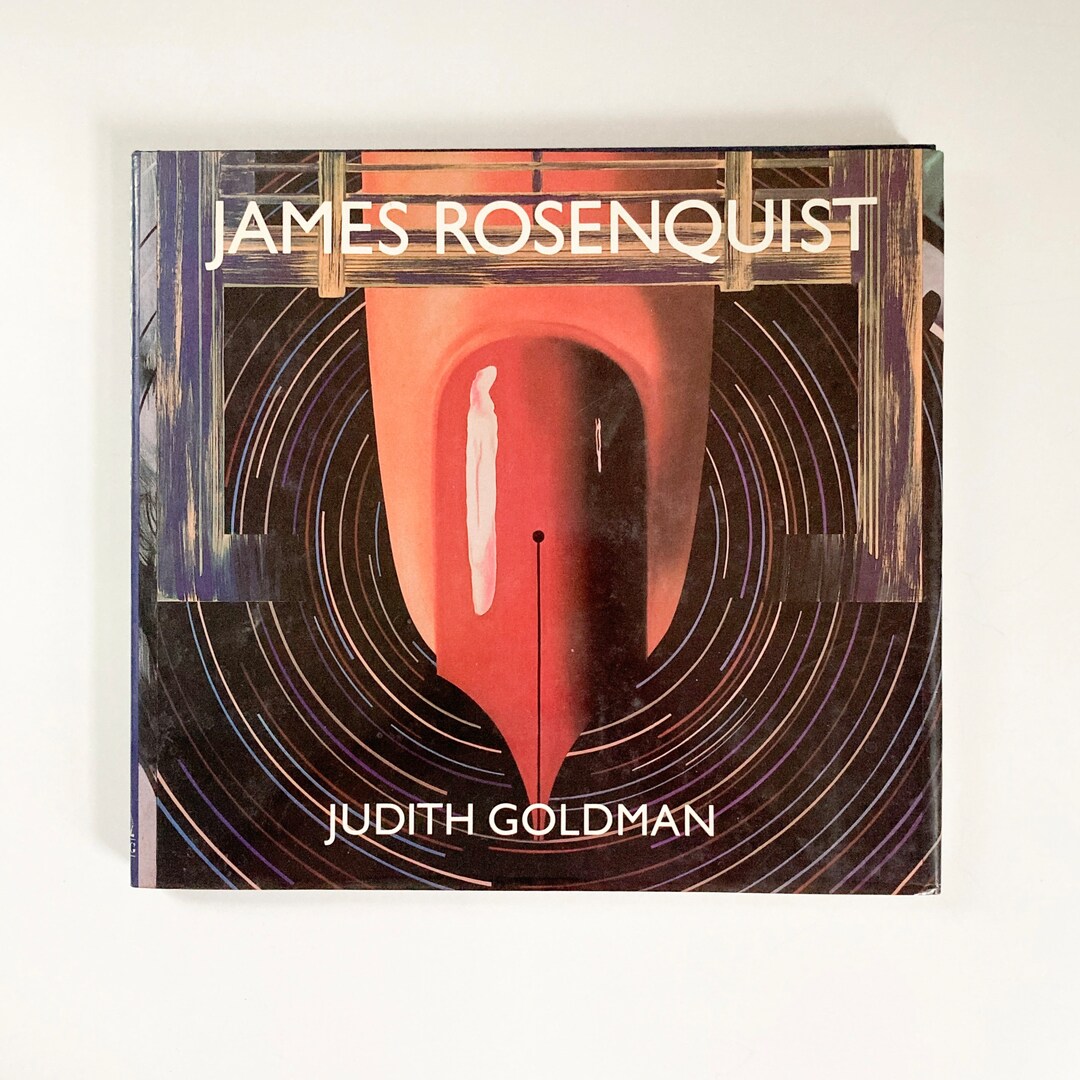 James Rosenquist by Judith Goldman, 1985 1st Edition Pop Art Book ...