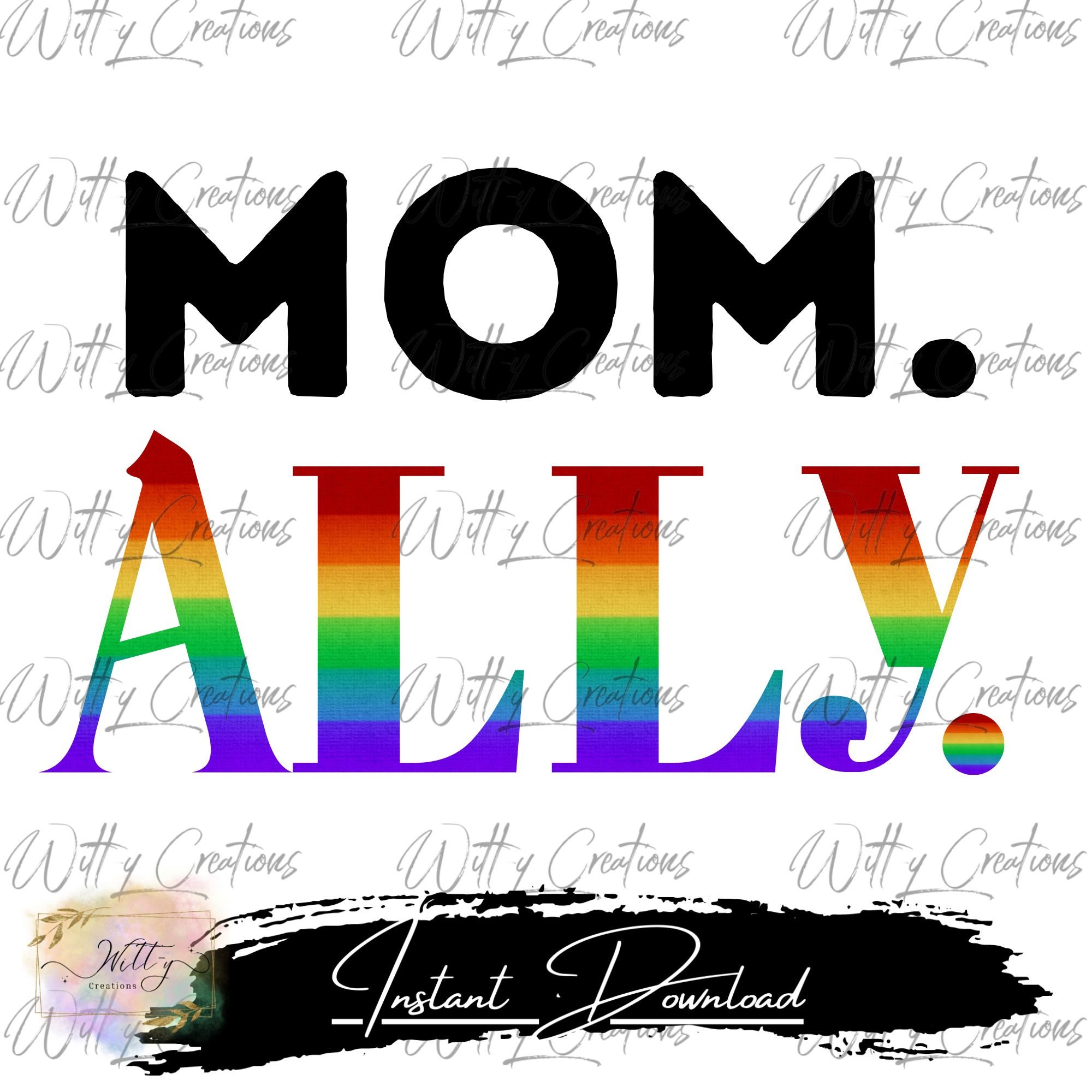 Ally Pride Mom Digital Download - LGBTQ+ Rainbow Art - Instant PNG ...
