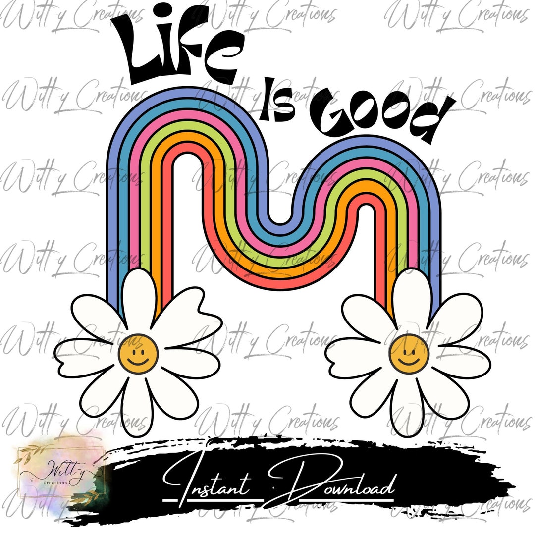 Retro Life is Good PNG Digital Download With Squiggly Rainbow and Daisy ...