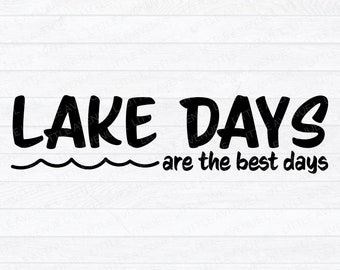 Lake Days Are the Best Days SVG Summer SVG Summer Cut File | Etsy