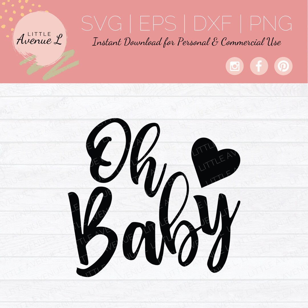 Oh Baby SVG | Baby Cut File | Newborn SVG | Pregnancy Svg | New Baby ...