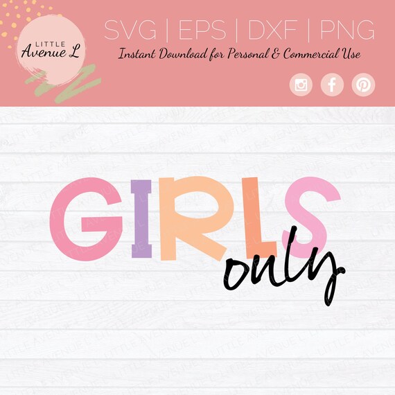 Girls Only Svg Sister Cut File Squad Svg All Girls | Etsy
