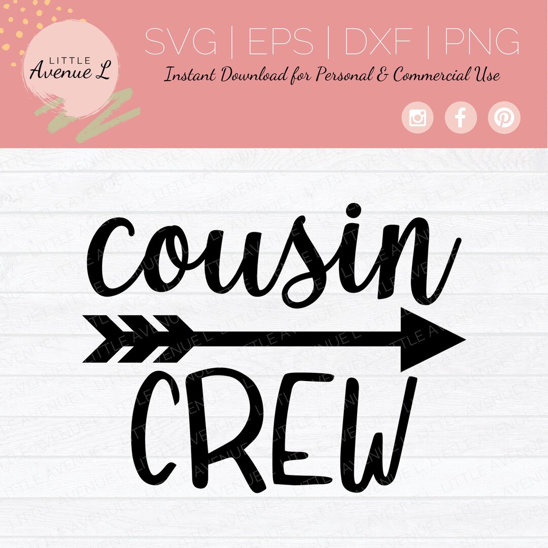 Cousin Crew SVG | Cousin Crew Cut File | Cousin Crew PNG | Arrow Design ...