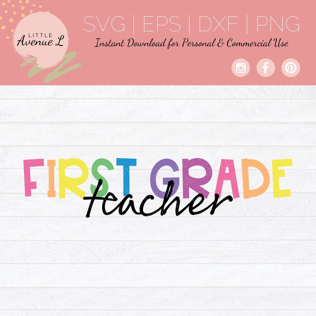 First Grade Teacher Svg | First Grade Svg| Teacher Svg | Teacher Shirt ...
