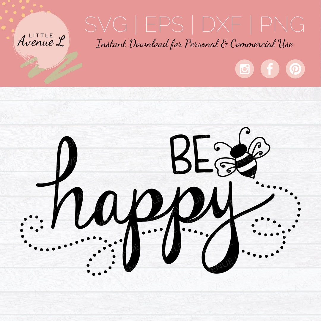 Be Happy SVG | Happiness SVG | Bee SVG | Spring Svg | Cute Shirt Design ...