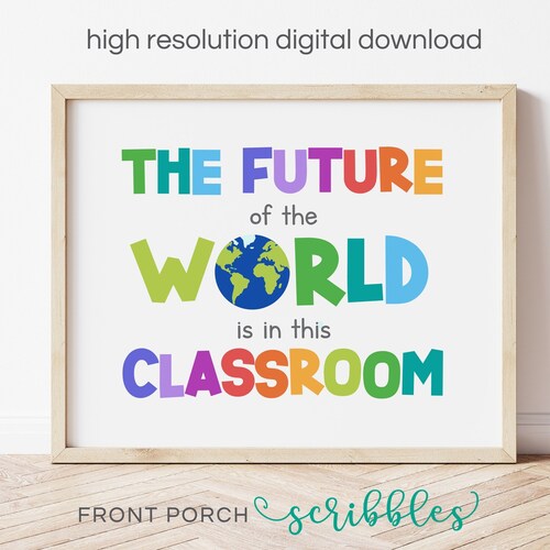 The Future of the World is in This Classroom Classroom - Etsy