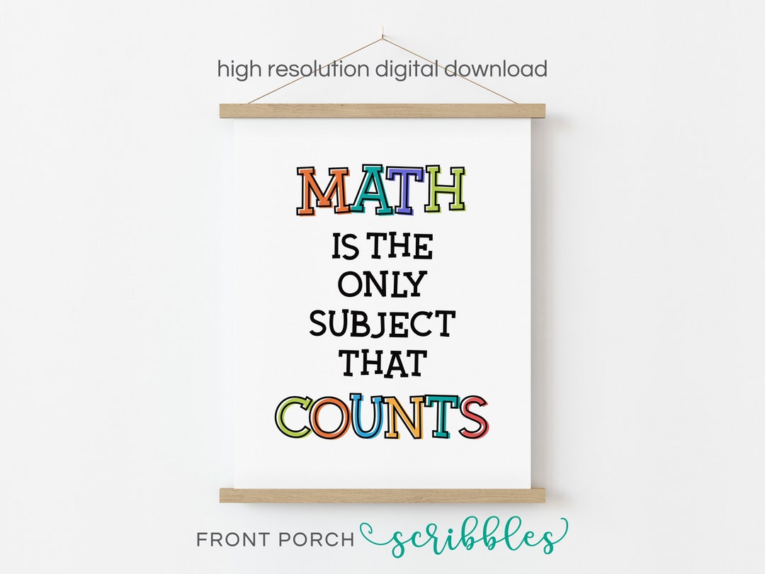 Math is the Only Subject That Counts, Classroom Decoration, School ...