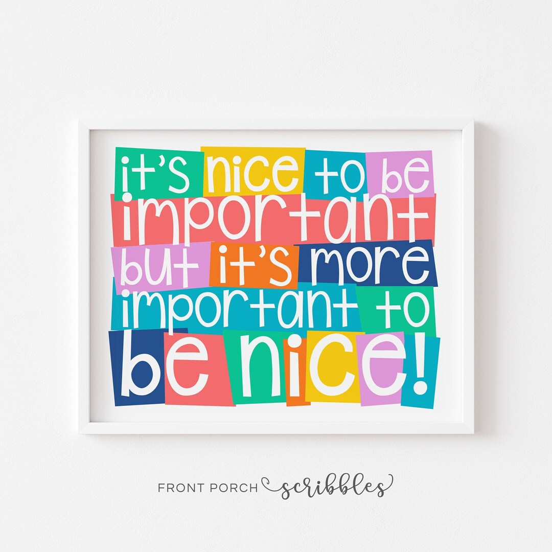 It's More Important to Be Nice, Positive Classroom Art, Kindness Art ...