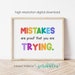 Mistakes Are Proof You Are Trying Printable - Growth Mindset, Positive ...