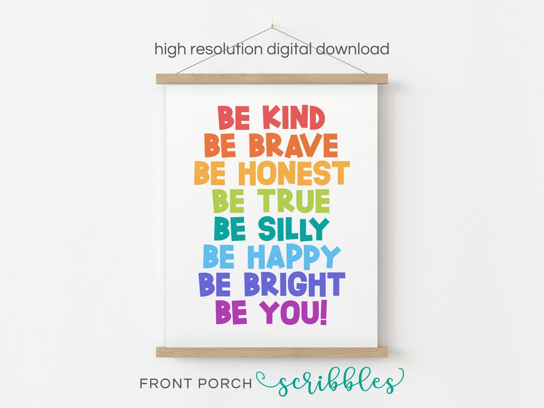 Be Kind Brave Honest True Silly Happy Bright You -be Yourself, Fun ...