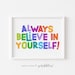Always Believe in Yourself, Positive Classroom Art, Growth Mindset ...