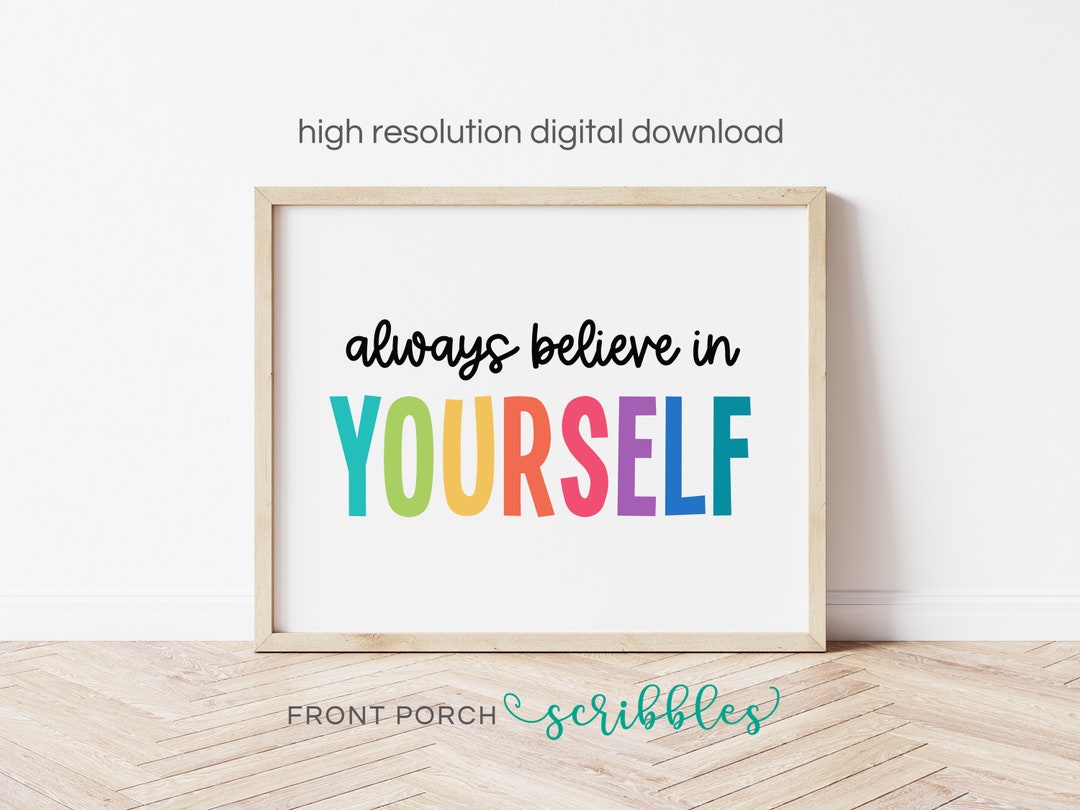 Always Believe in Yourself, Classroom Art, Positive Classroom ...