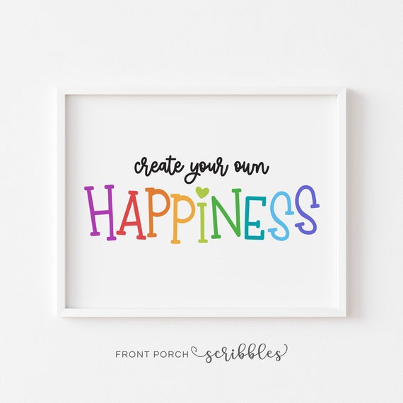 Create Your Own Happiness Positive Classroom Art Cute School - Etsy