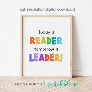 Today a Reader Tomorrow a Leader, Positive Classroom Art, Class Poster ...