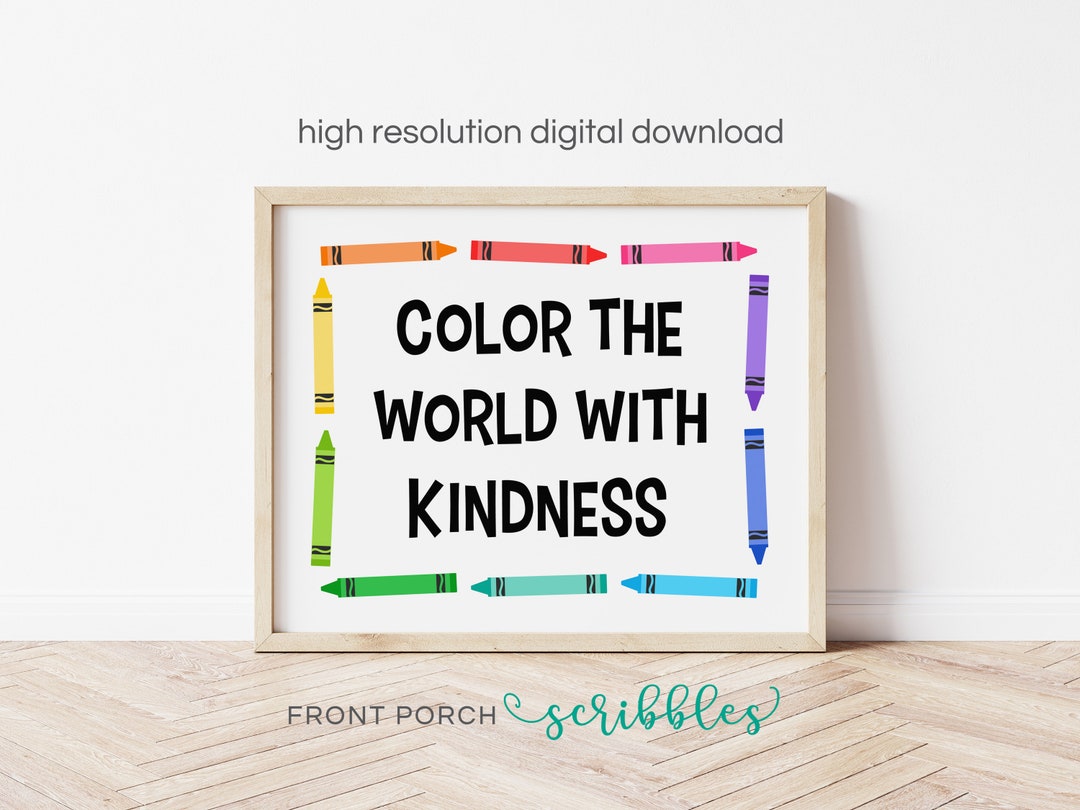 Color the World With Kindness, Positive Classroom Art, Inspirational ...