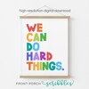 We Can Do Hard Things, Positive Classroom Art, Growth Mindset ...