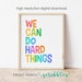 We Can Do Hard Things, Positive Classroom Art, Growth Mindset ...