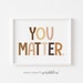 You Matter, Positive Classroom Art, Education, Playroom Decor, Kids ...