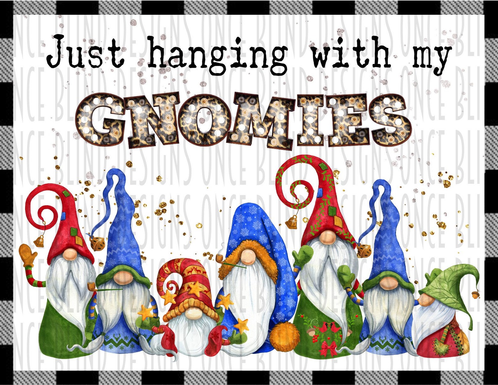 Just Hanging With My Gnomies Sublimation Png | Etsy