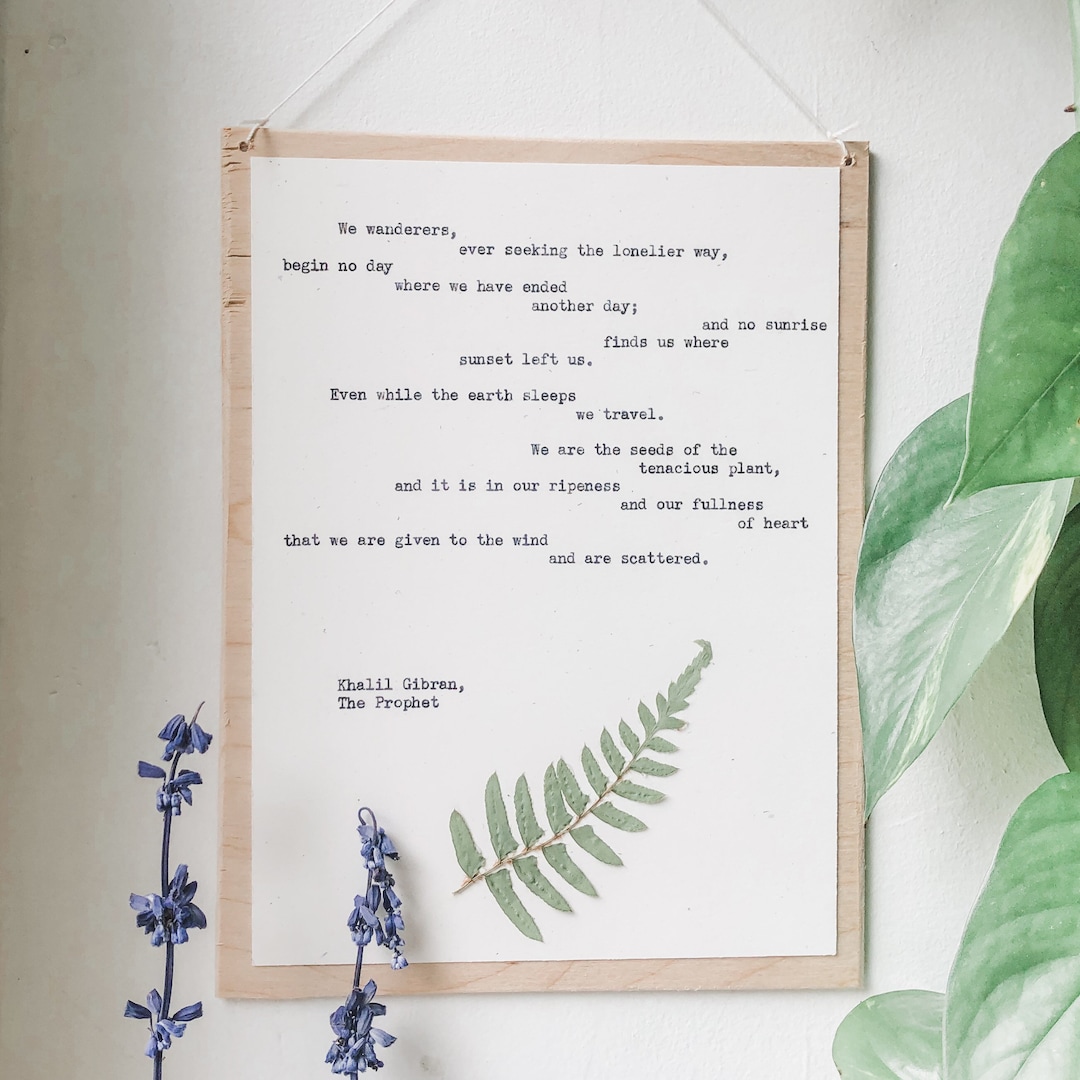 Khalil Gibran, We Wanderers; Not All Who Wander Are Lost, Custom Poem ...