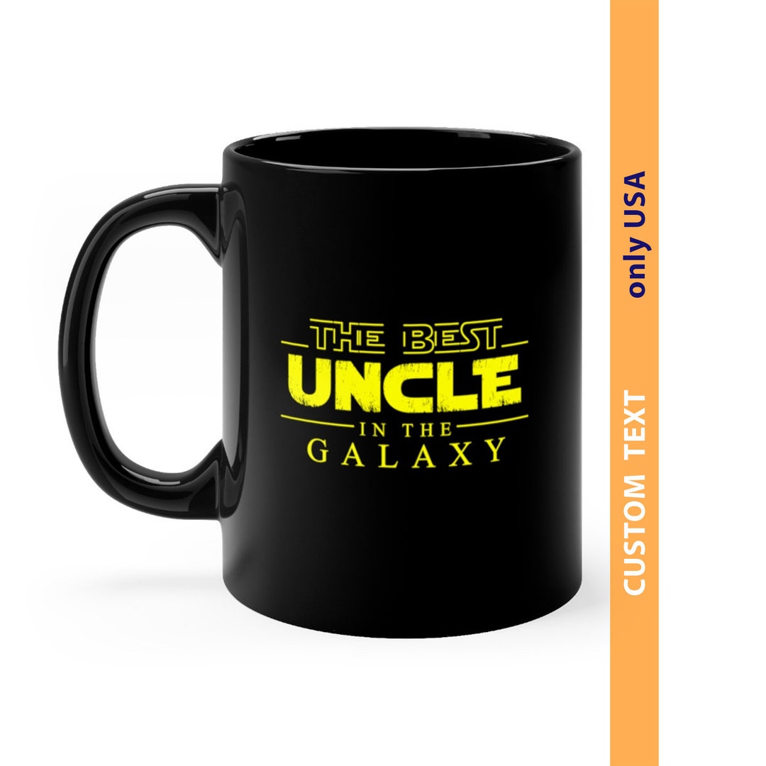 Uncle Gifts Uncle Mug Best Uncle in the Galaxy Funny Uncle - Etsy