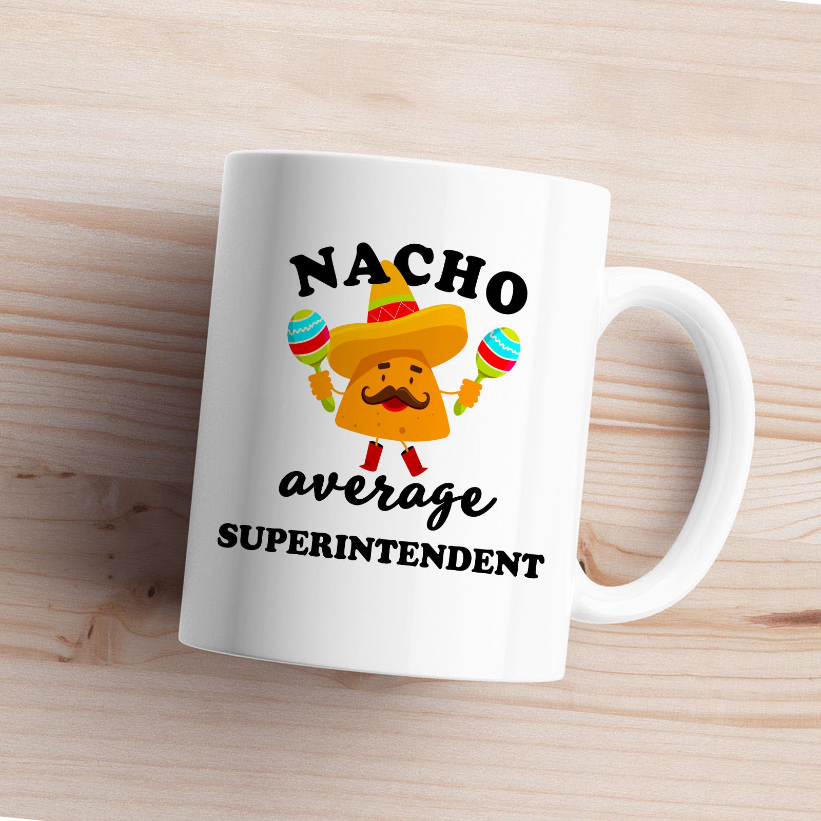 Superintendent Mug Superintendent Gift Nacho Average - Etsy