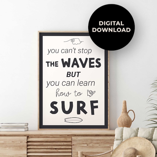 You Cant Stop the Waves but You Can Learn How to Surf - Etsy