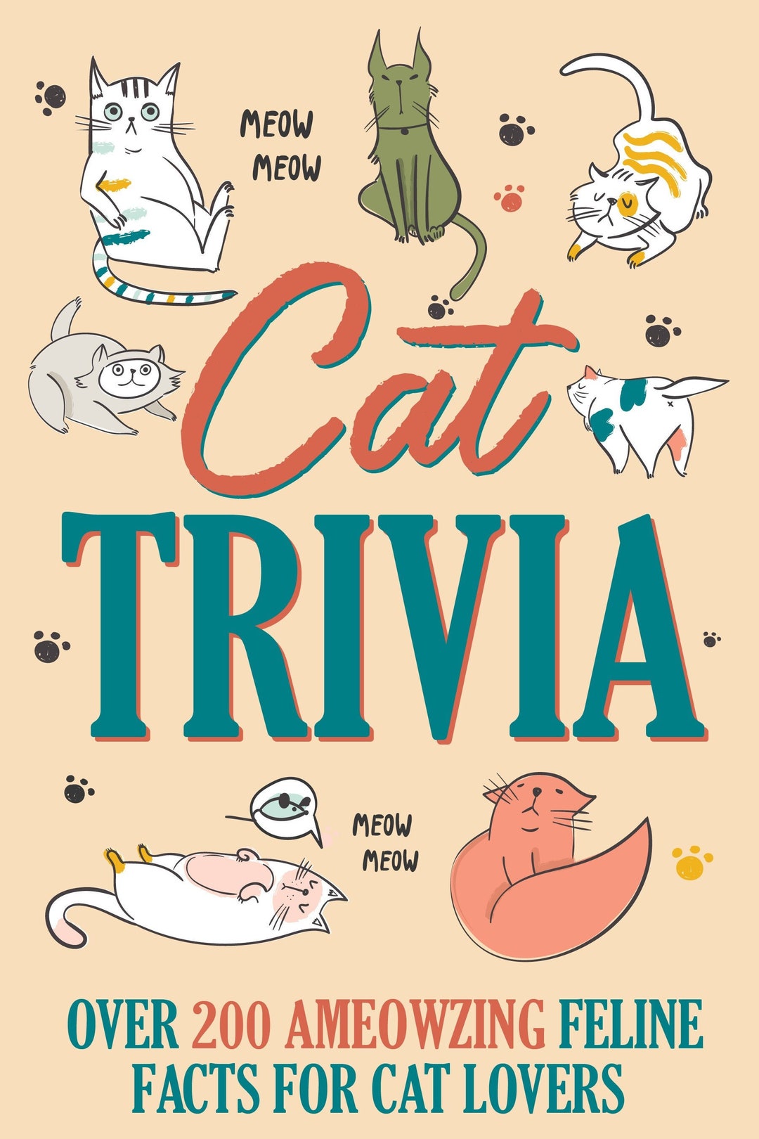 Cat Trivia Over 200 Ameowzing Feline Facts for Cat Lovers Softcover ...