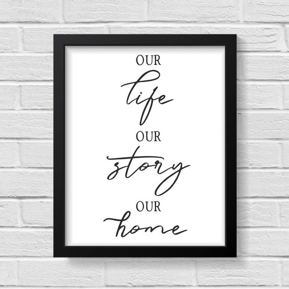 Our Life Our Story Our Home Print / Family Print / Family Sign - Etsy
