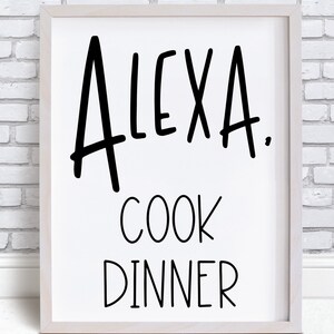 Alexa / Kitchen Decor / Funny Kitchen Signs / Kitchen Wall Decor ...