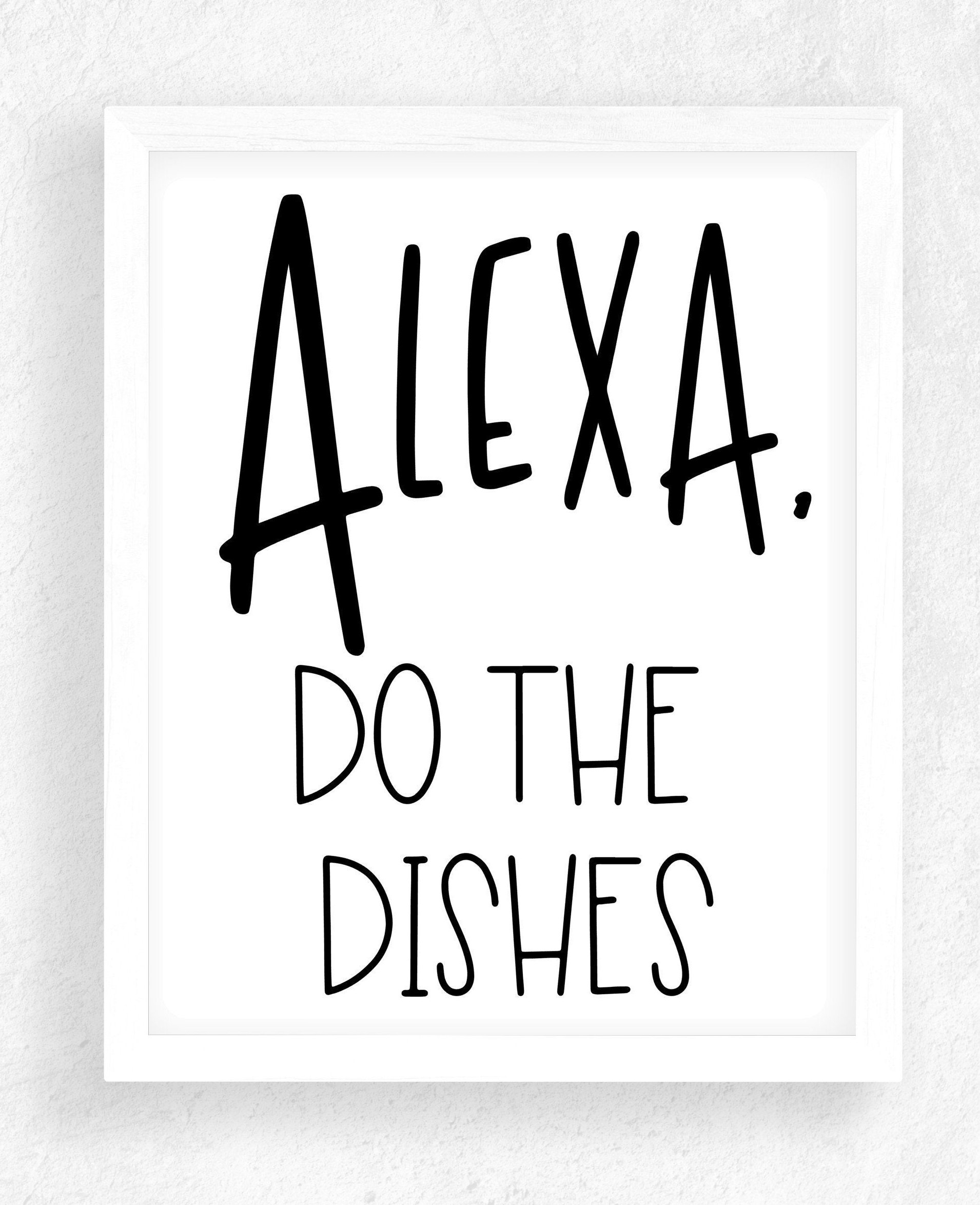 Alexa / Alexa Do the Dishes / Kitchen Decor / Funny Wall Art / - Etsy