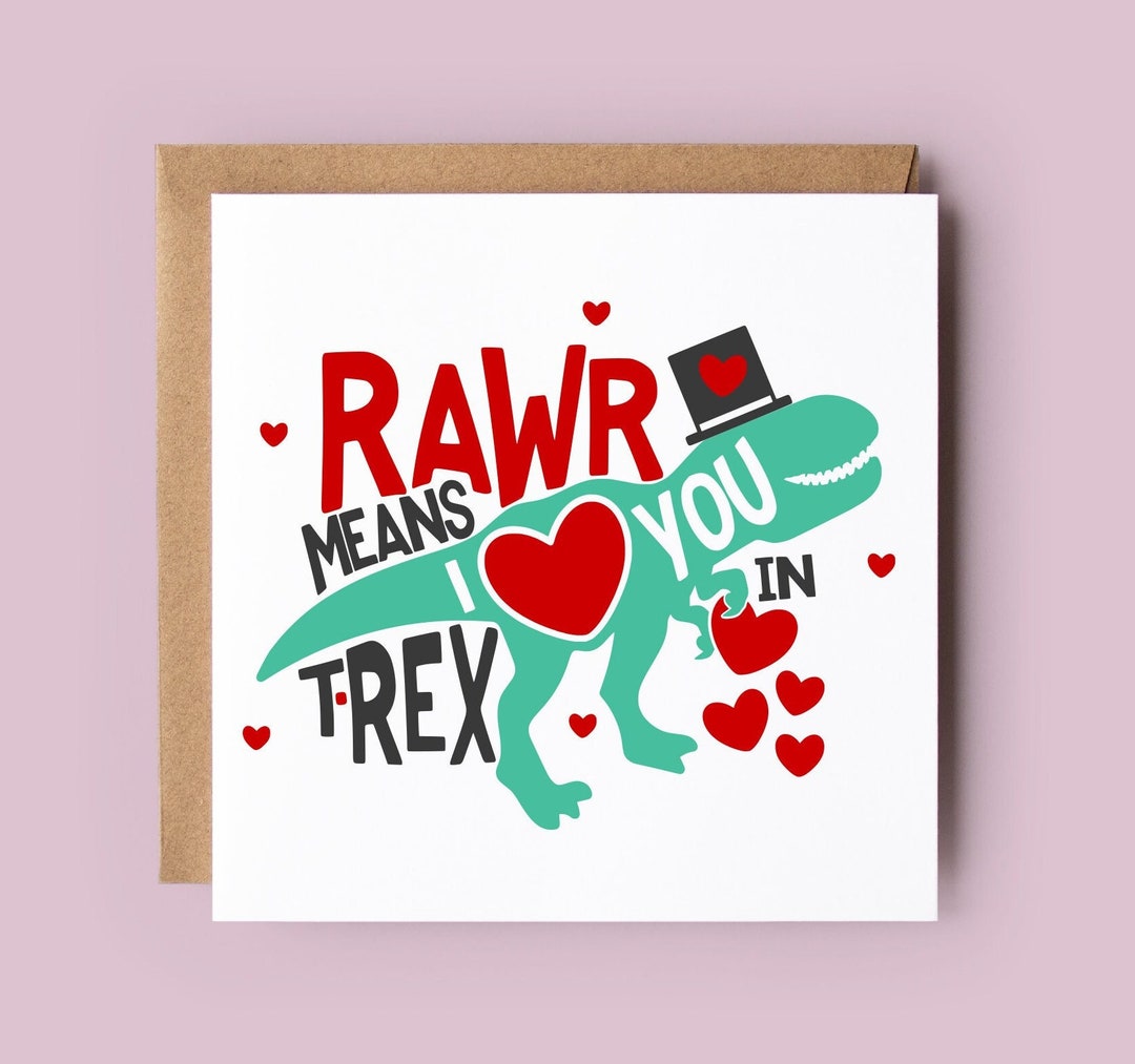 Valentine Card, Dinosaur Valentine, Dinosaur Valentine Card, T Rex, I ...