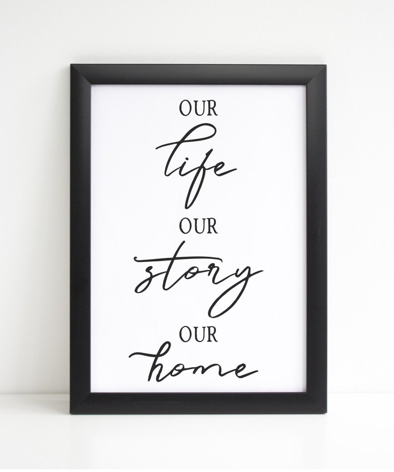 Our Life Our Story Our Home Print / Family Print / Family Sign - Etsy