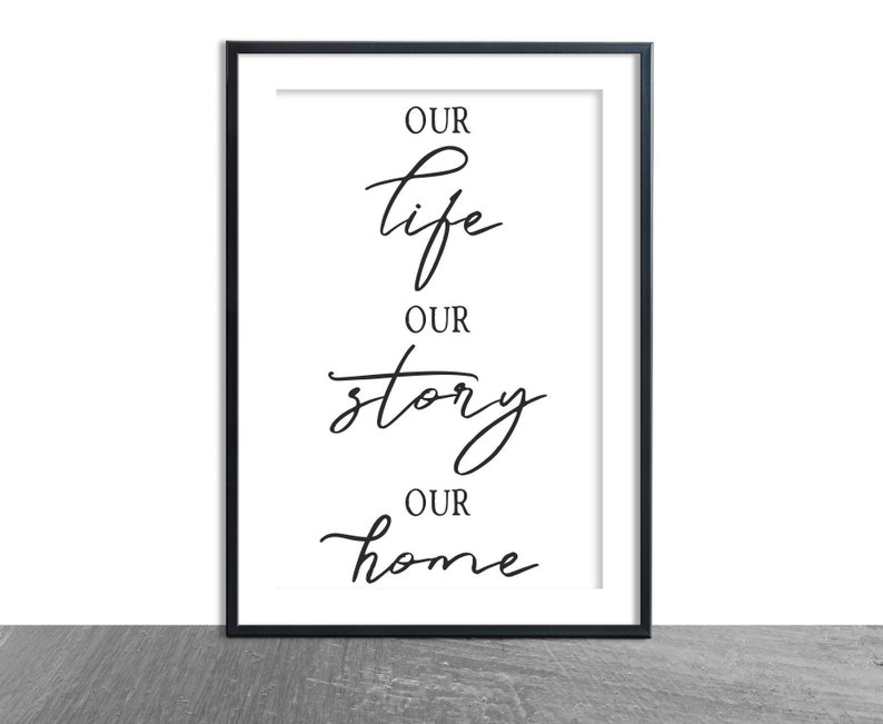Our Life Our Story Our Home Print / Family Print / Family Sign - Etsy