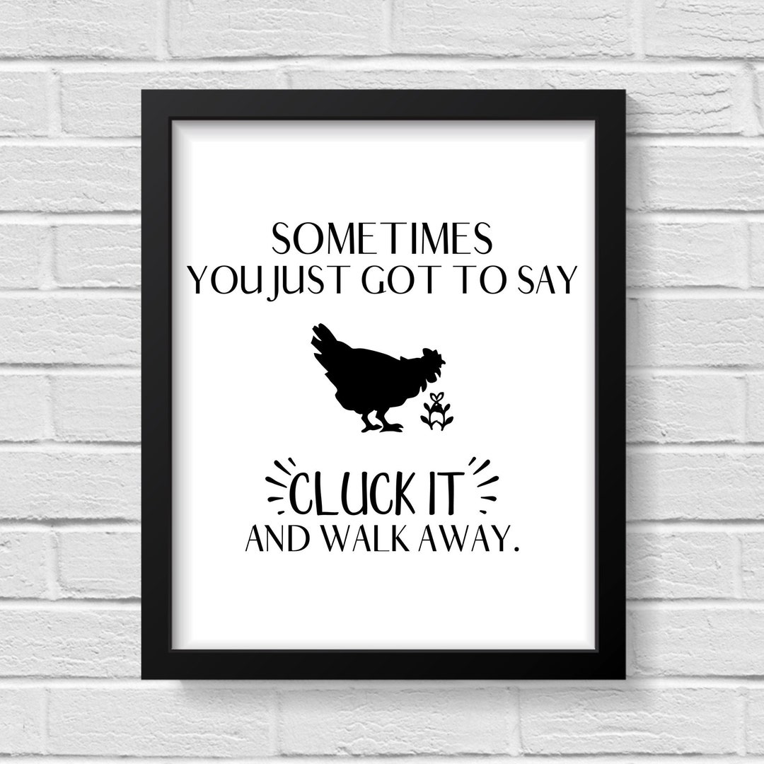 Funny Kitchen Print: Cluck It Chicken Art, Farmhouse Decor - Etsy
