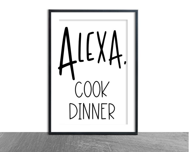 Alexa / Kitchen Decor / Funny Kitchen Signs / Kitchen Wall - Etsy