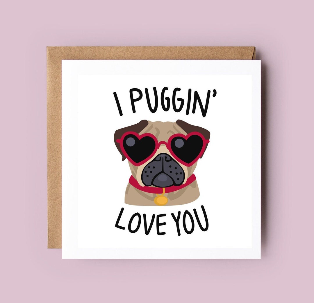 Pug Valentine's Day Card: I Puggin Love You - Etsy