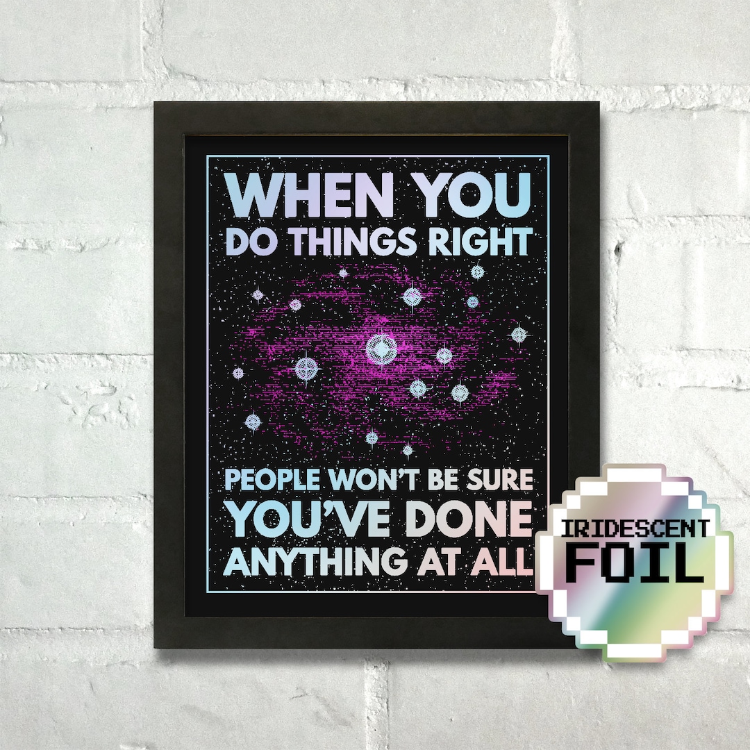 When You Do Things Right, Inspirational Quote - Metallic Foil Print - Etsy