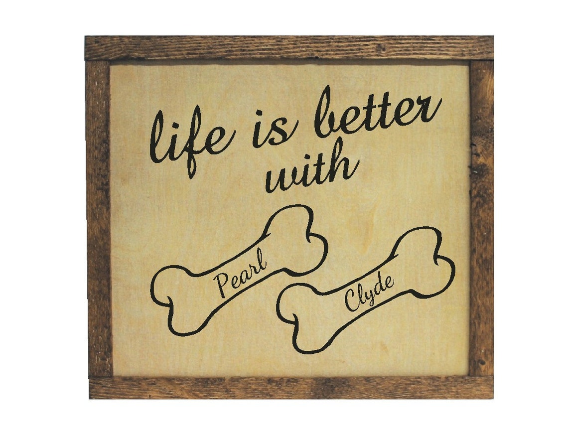 Wood Sign Life is Better With your Dogs Name. Laser Etched - Etsy
