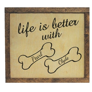 Wood Sign, Life is Better With your Dogs Name. Laser Etched Dog Sign ...